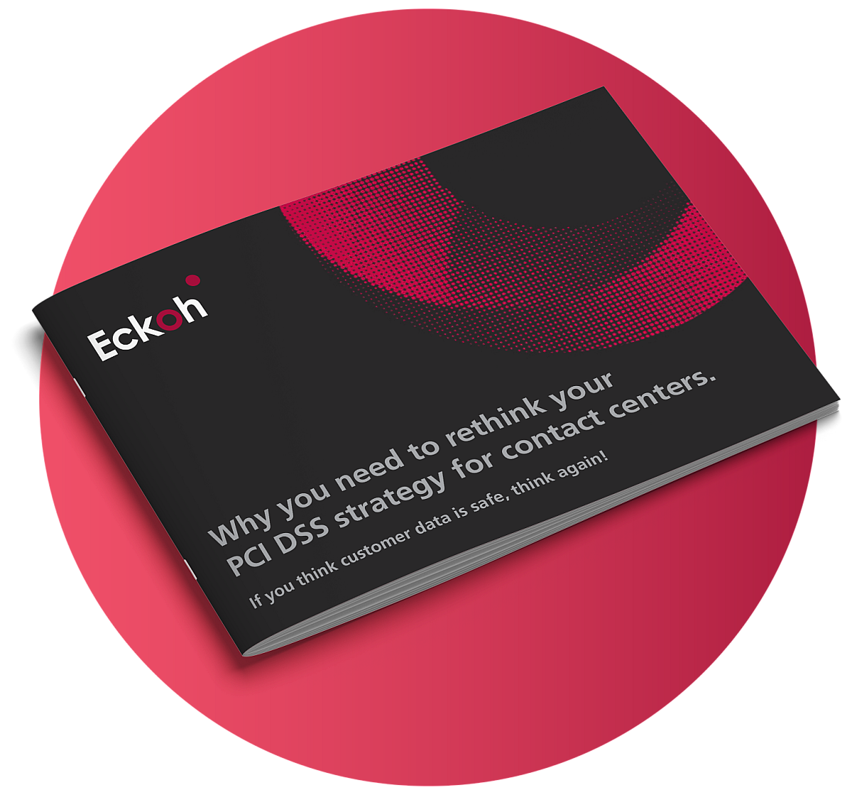 Why you should rethink your PCI DSS Strategy | Eckoh